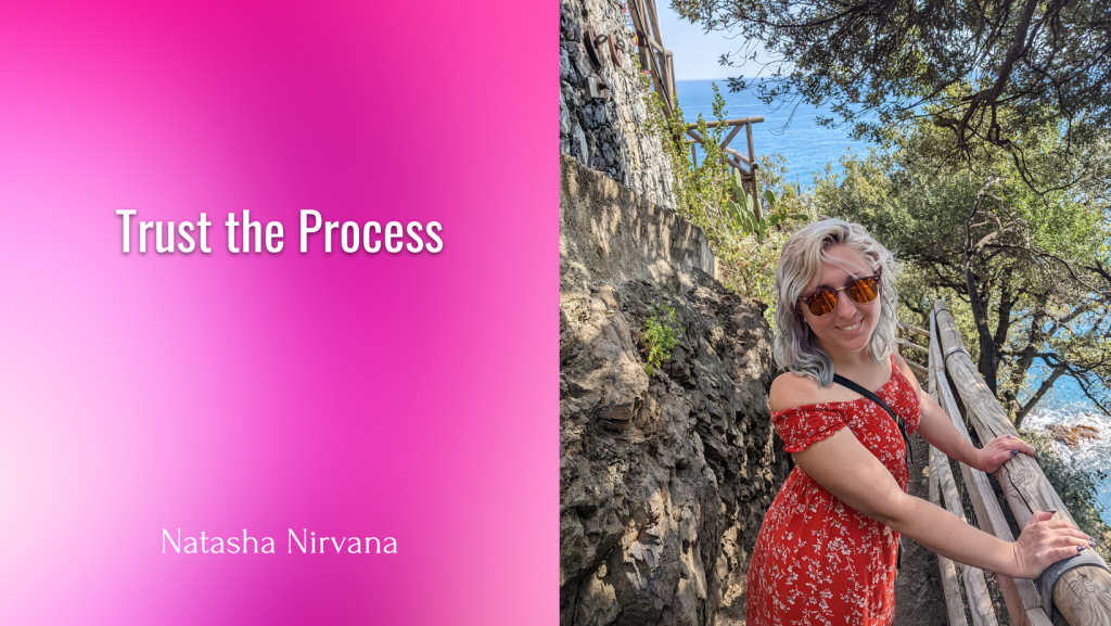 Trust the Process - Natasha Nirvana | Intuitive Healing & Reiki in Willow Glen & San Jose